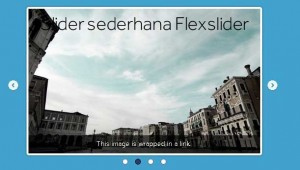 Cara membuat slider sederhana dengan flexslider | Orangorangan.com